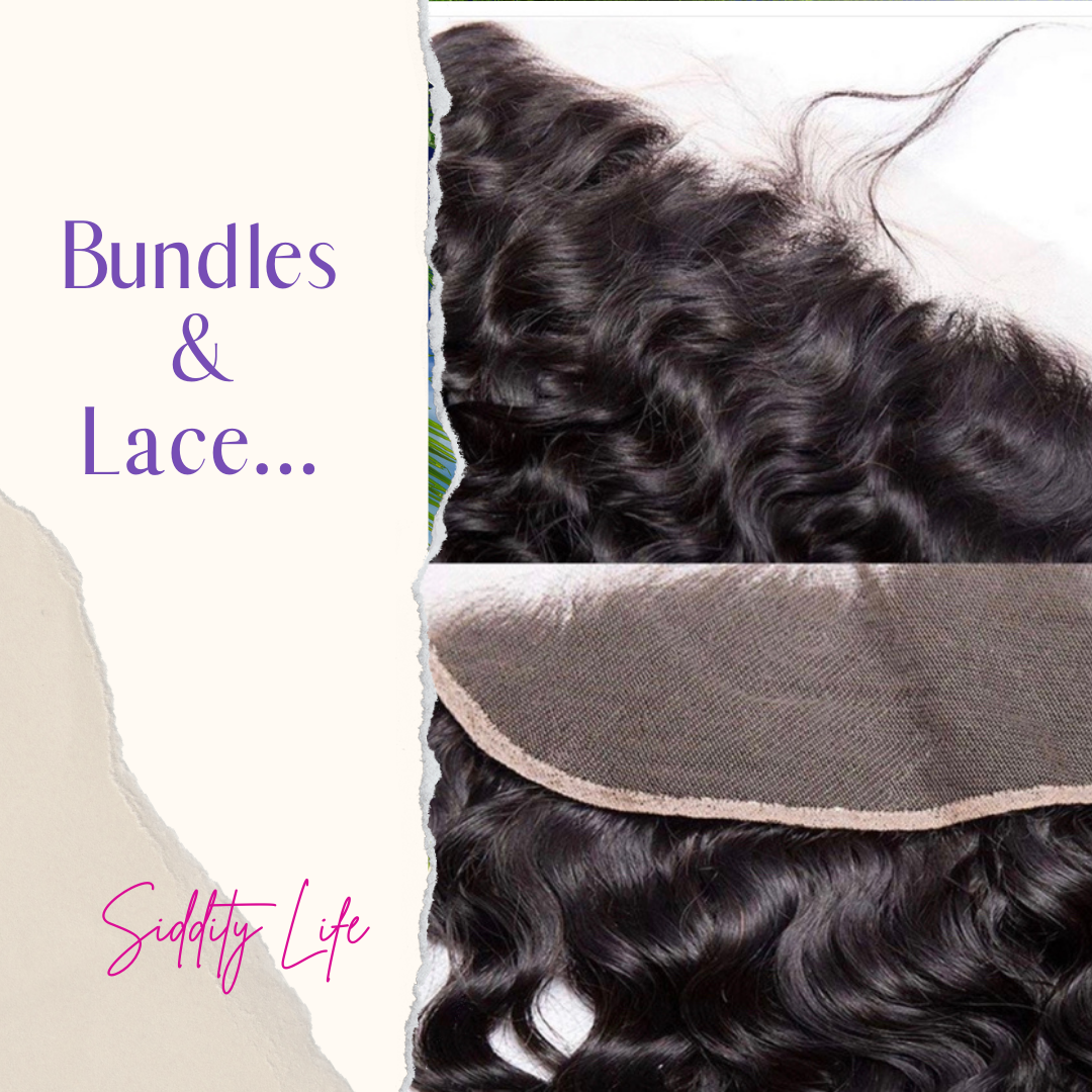 Bundles & Lace – Siddity Life Hair